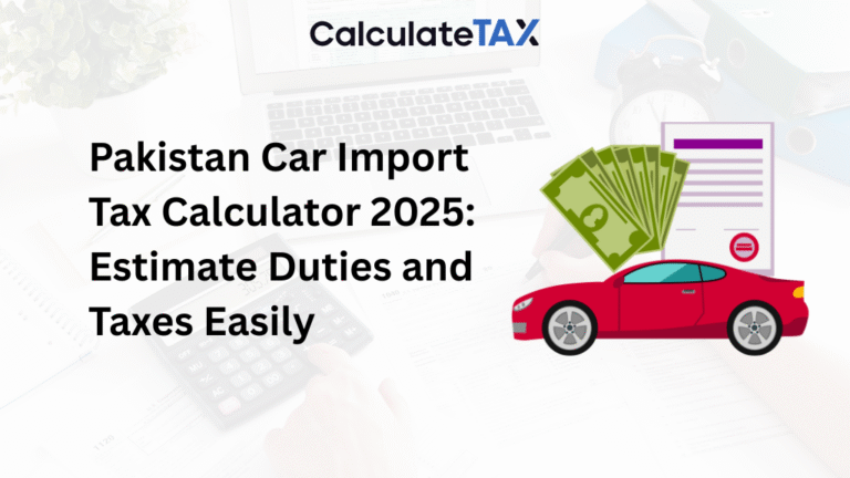Pakistan Car Import Tax Calculator for 2025